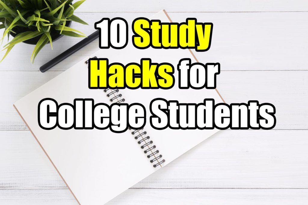 10 Study Hacks Every College Student Should Know (Best Tips!)
